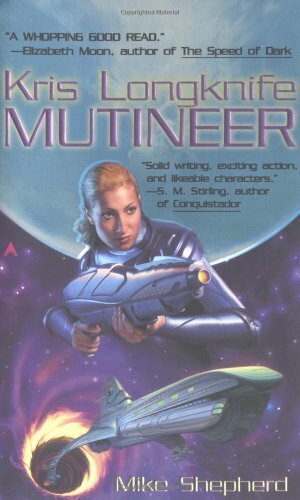 Mutineer (Kris Longknife Novels) by Mike Shepherd Book The Fast Free ...