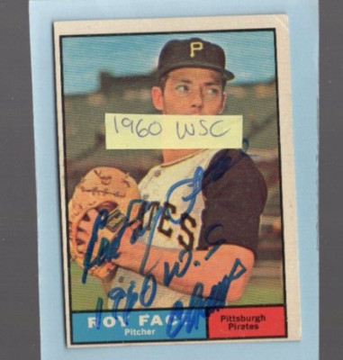 Autographed Roy Face Pirates "1960 WS Champ" added Pirates 1961 Topps ...