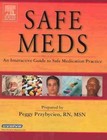 Safe Meds: An Interactive Guide to Safe Medication Practice, 1e ...