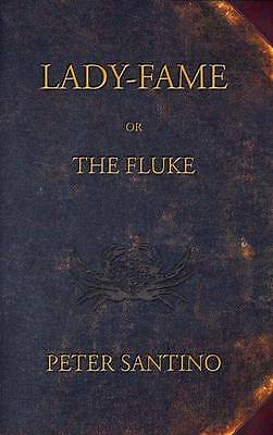 LADY-FAME; or, The Fluke by Peter Santino (Hardcover, 2014) for sale ...