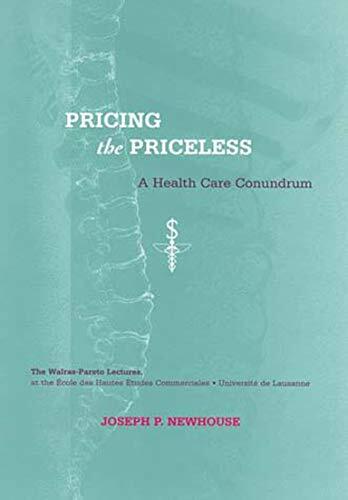 PRICING THE PRICELESS: A HEALTH CARE CONUNDRUM By Joseph P. Newhouse ...