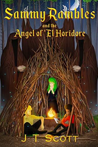 Sammy Rambles and the Angel of 'El Horidor... by Scott, J T Paperback ...