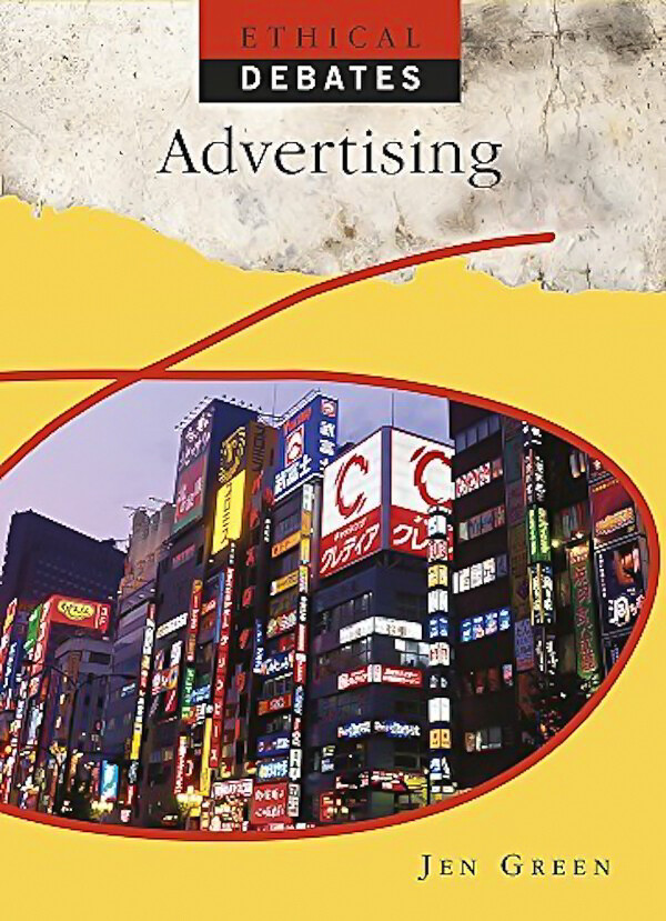 Ethical Debates: Advertising (Ethical Debates) -Dr Jen Green Children's ...
