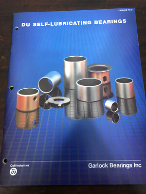 Vtg. 1987 Garlock Bearings DU Self-lubricating Bearings Catalog 781-C ...