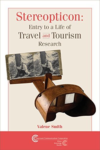 Stereopticon : Entry to a Life of Travel and Tourism Research by Valene ...