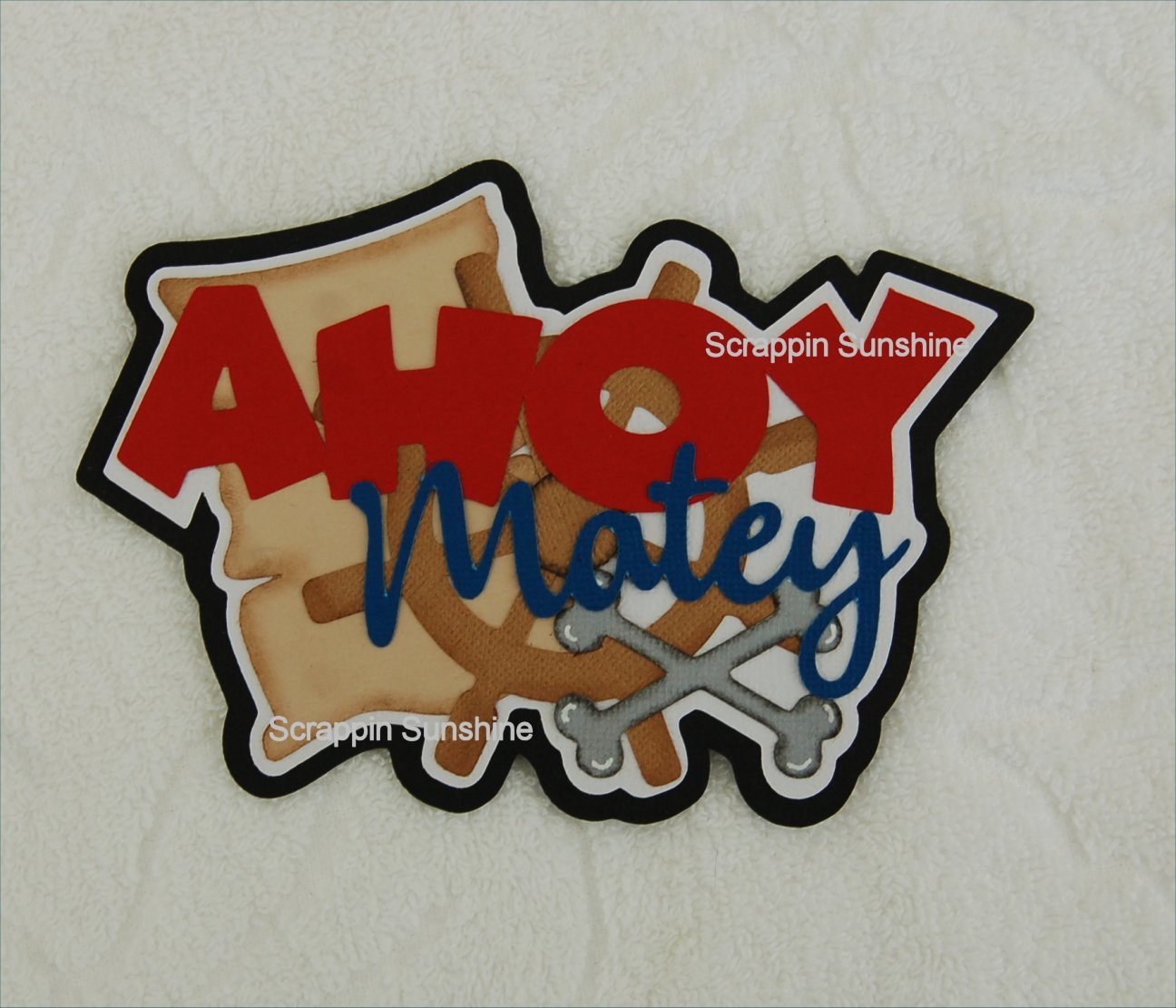 AHOY MATEY Die Cut Title - Pirate Scrapbook Page Paper Piecing SSFFDeb ...