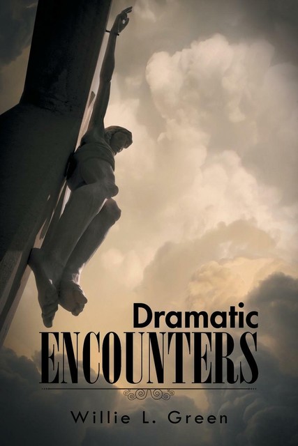 Dramatic Encounters von Willie L. Green (2014, Taschenbuch) online ...