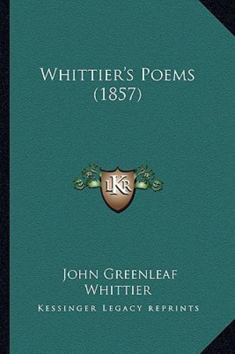 Whittier's Poems by John G. Whittier (2010, Trade Paperback) for sale ...