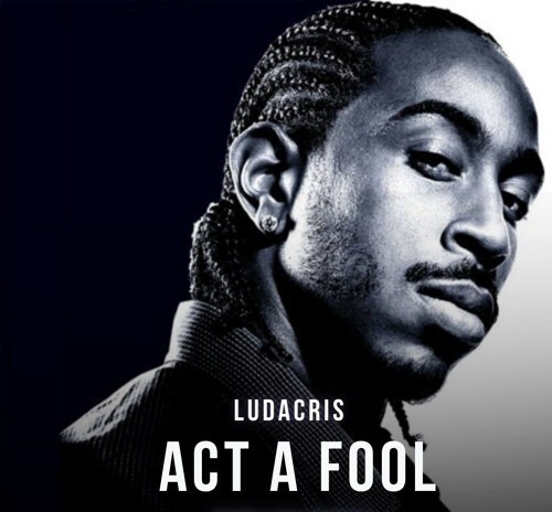 Ludacris - Act a Fool - CD Single Import - NEW & SEALED | eBay