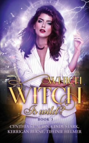 Which Witch Is Wild? by Cindy Stark Tiffinie Helmer, Cynthia St Aubin ...