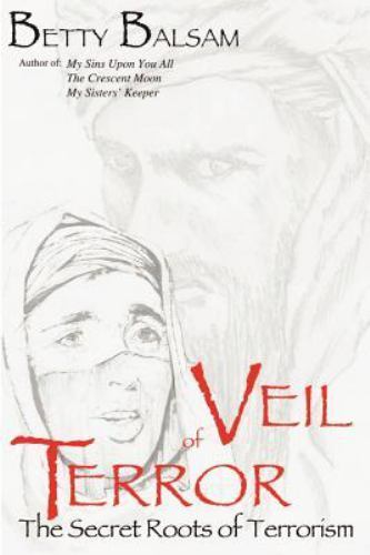 Veil of Terror : The Secret Roots of Terrorism by Betty Balsam (2002 ...