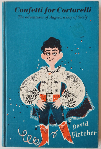 Confetti for Cortorelli by David Fletcher 1957 Vintage Children's Book ...