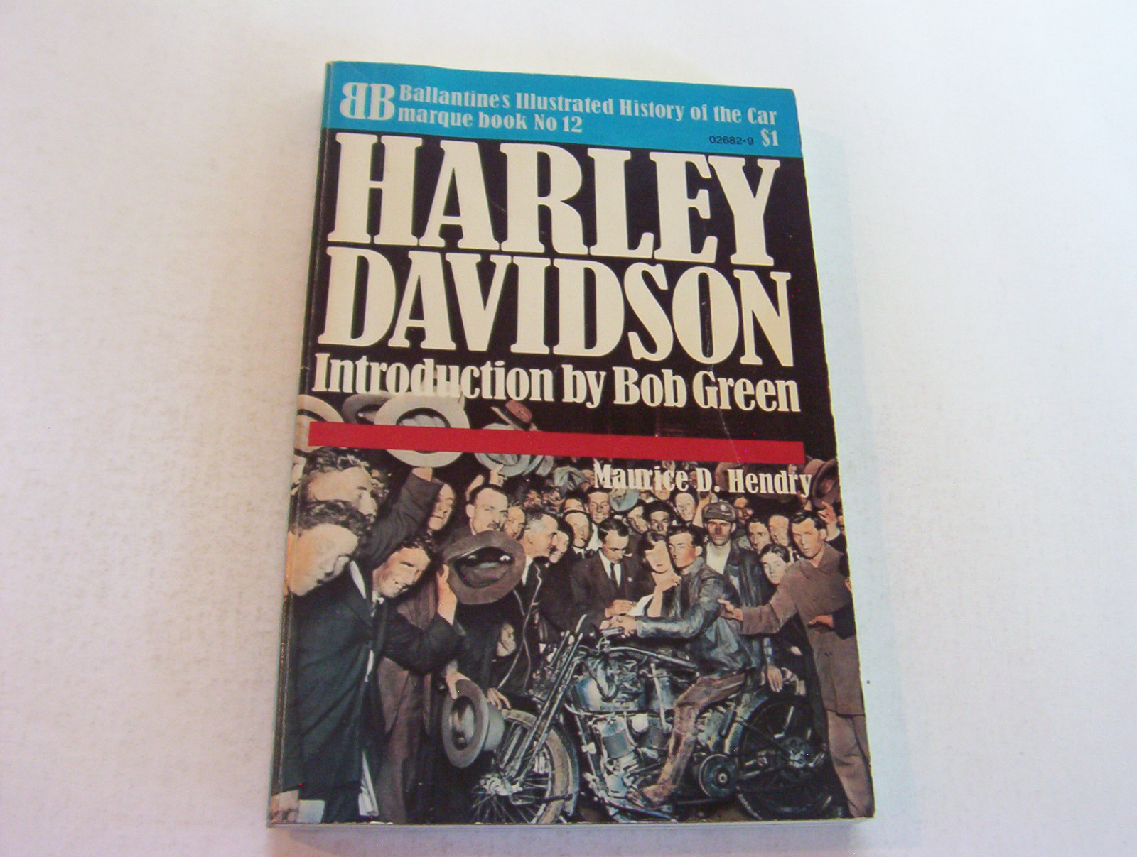 HARLEY DAVIDSON BOOK 1972 BOB GREEN MAURICE D. HENDRY THE GREATEST ...
