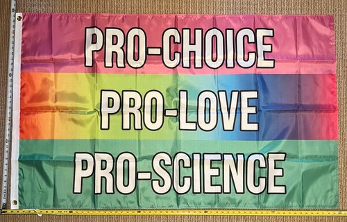 Pro Women Pro Choice Flag FREE SHIPPING Pro Life Love Pro Science USA ...