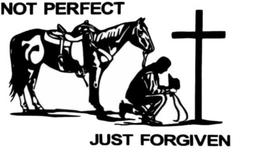 Not Perfect Just Forgiven Cowboy White Black Vinyl Decal Bumper Sticker ...