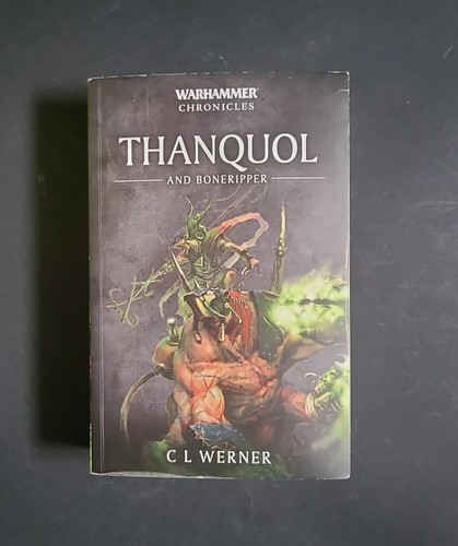 Thanquol and Boneripper; Warhammer Chronicles; C L Werner; 1st edition ...