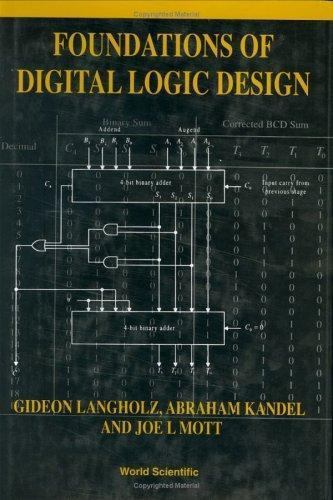 Foundations of Digital Logic Design by Abraham Kandel, Gideon Langholz and Joe L. Mott (1998 ...
