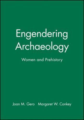 Social Archaeology Ser.: Engendering Archaeology : Women and Prehistory ...