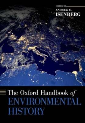 The Oxford Handbook of Environmental History by Andrew C Isenberg: New ...