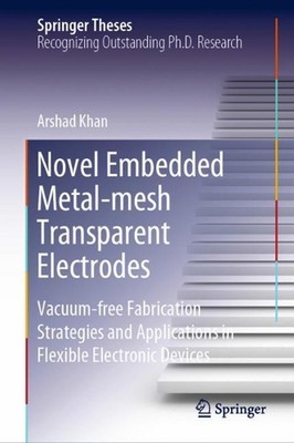 Novel Embedded Metal-mesh Transparent Electrodes: Vacuum-free ...