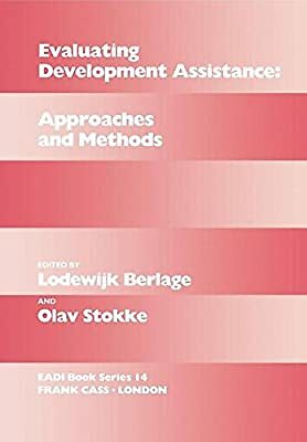 Evaluating Development Assistance: Approaches and Methods: 14 ...