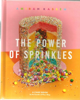 The Power of Sprinkles A Cake Book Amirah Kassem 9781419737428| eBay
