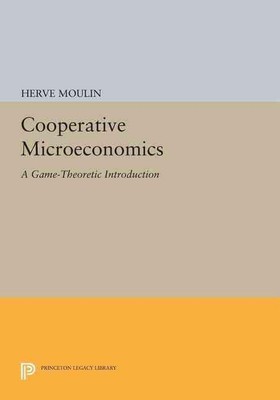 Cooperative Microeconomics: A Game-Theoretic Introduction by Herve ...