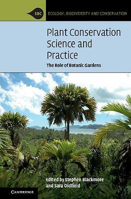 Plant Conservation Science and Practice: The Role of Botanic Gardens by ...