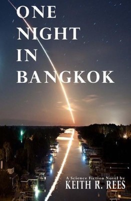 One Night in Bangkok: A Science Fiction Novel (One Night Trilogy ...