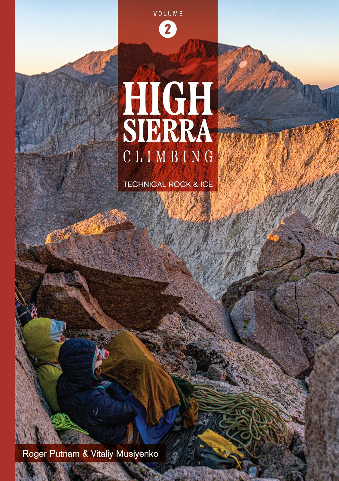 High Sierra Climbing Volume 2: Technical Rock & Ice by Roger Putnam ...