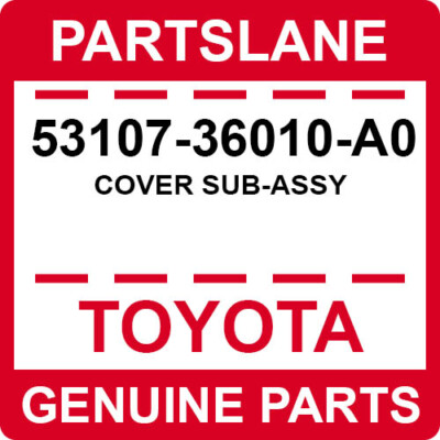 53107-36010-A0 Toyota OEM Genuine COVER SUB-ASSY | eBay