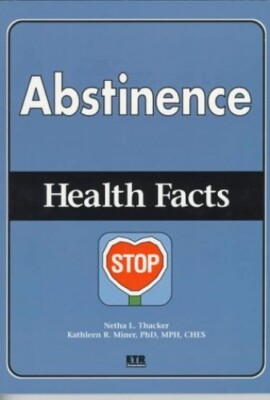 Abstinence: Health Facts by Miner, Kathleen Rae Hardback Book The Fast ...