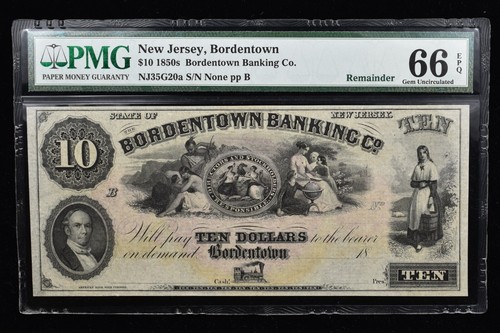 1850s $10 OBSOLETE BANK-NOTE BORDENTOWN BANKING CO NJ PMG 66-EPQ ...