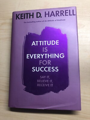 Attitude Is Everything for Success - Hardcover By Harrell, Keith - VERY ...