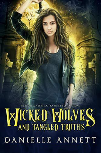 Wicked Wolves and Tangled Truths: An Urban Fantasy Romance novel ...