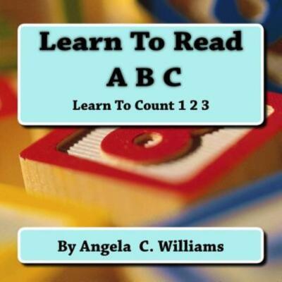 Learn To Read: Abc: Learn To Count:123 9781986608640| eBay