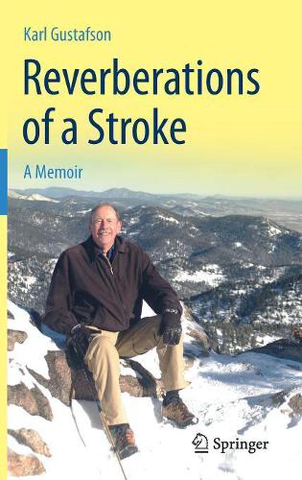 Reverberations of a Stroke: A Memoir by Karl Gustafson (English ...