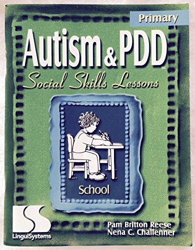 AUTISM & PDD PRIMARY SOCIAL SKILLS LESSONS: SCHOOL By Pam Britton Reese ...