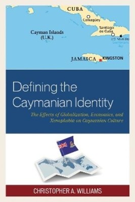 Christopher A. Williams Defining the Caymanian Identity (Paperback) (UK ...