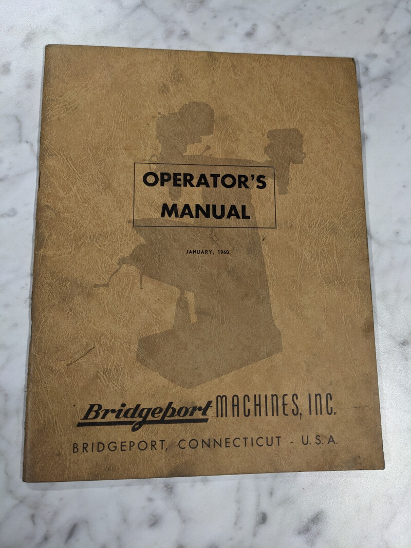BRIDGEPORT MACHINE OPERATOR MANUAL SERVICE PARTS LIST TURRET MILLING ...