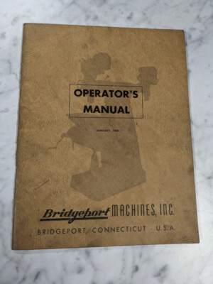 BRIDGEPORT MACHINE OPERATOR MANUAL SERVICE PARTS LIST TURRET MILLING ...