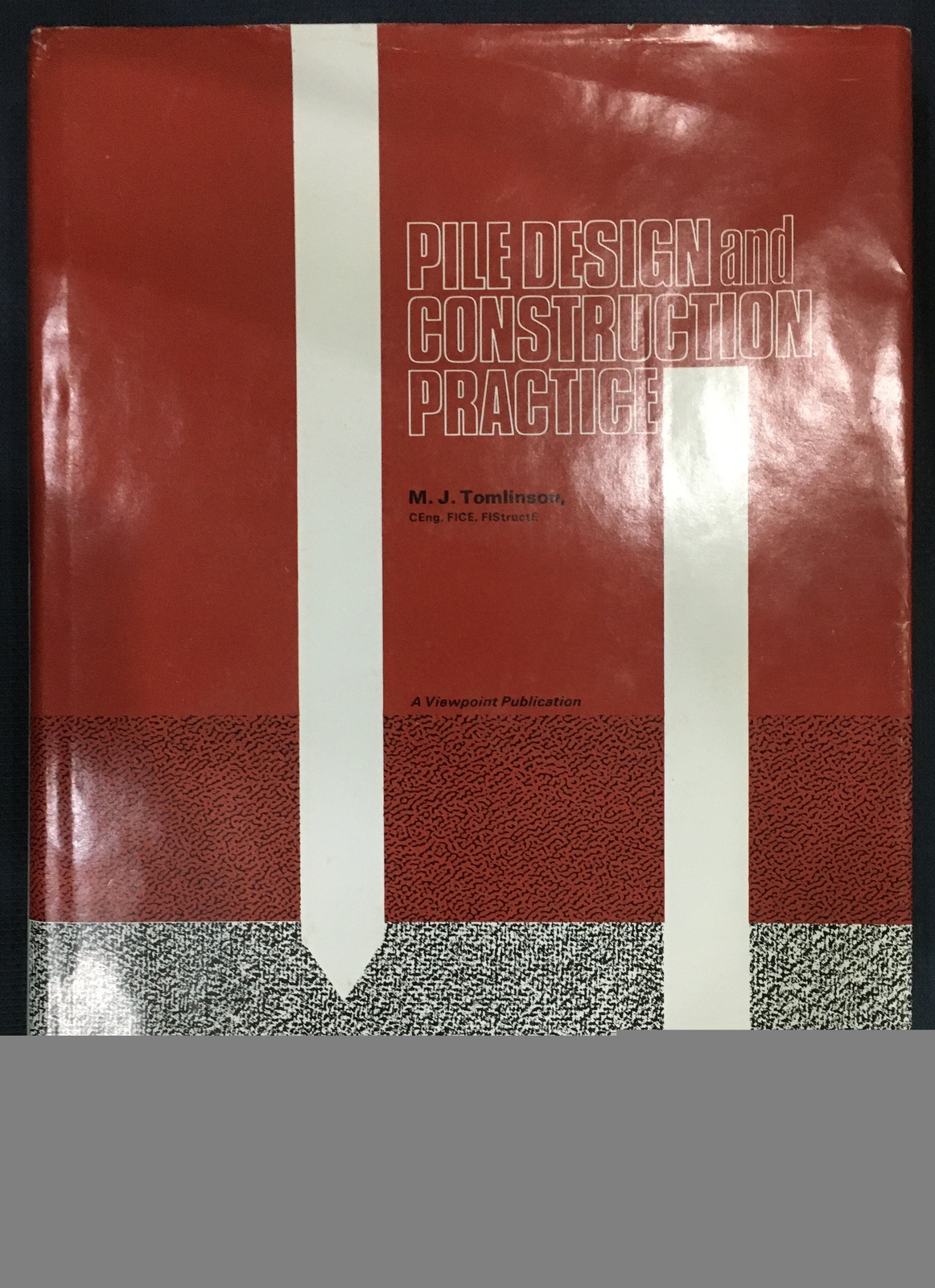 Pile design and construction practice (A Viewpoint publication ...