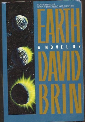 DAVID BRIN. Earth. Trade paperback. By Hugo-winning author of THE ...