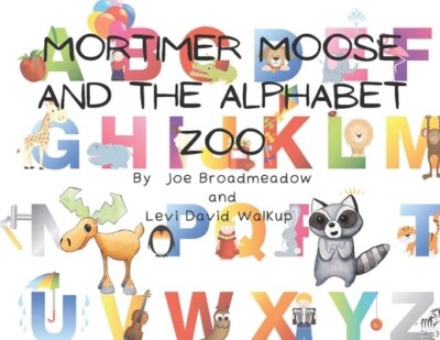 Mortimer Moose and the Alphabet Zoo by Broadmeadow, Joe 9798985017755 ...