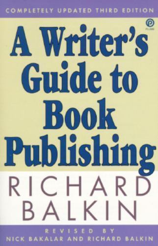 Writer's Guide to Book Publishing : Second Revised Edition by Richard ...