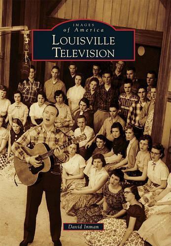 David Inman Louisville Television (Poche) Images of America ...