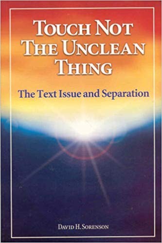 TOUCH NOT THE UNCLEAN THING : THE TEXT ISSUE AND By David H. Sorenson ...