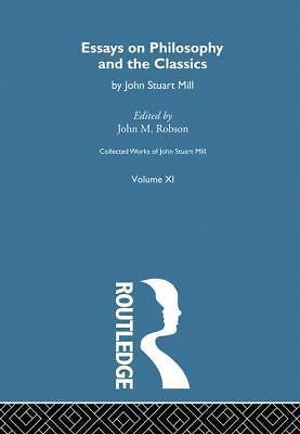 Collected Works of John Stuart Mill Ser.: Collected Works of John ...
