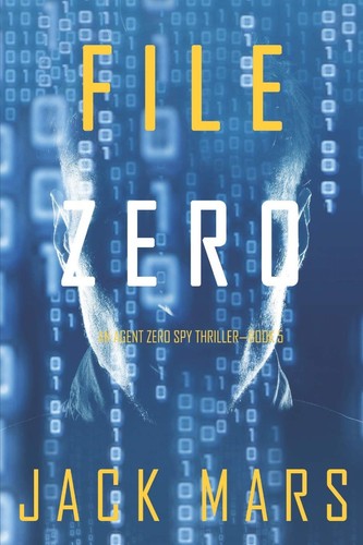 File Zero (An Agent Zero Spy Thriller-Book #5) | eBay