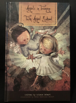 Angels in Training by Arlene Hebert (2009, Hardcover) VGC Signed Twin ...